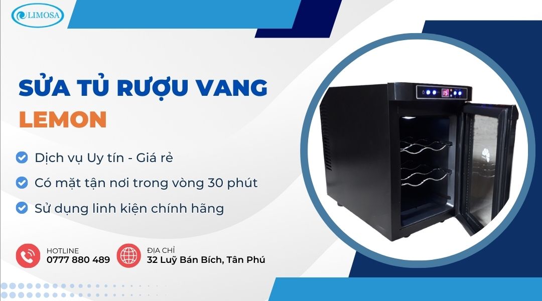 Sửa Tủ Rượu Vang Lemon Tại Nhà - Nơi Sửa Uy Tín 24/7